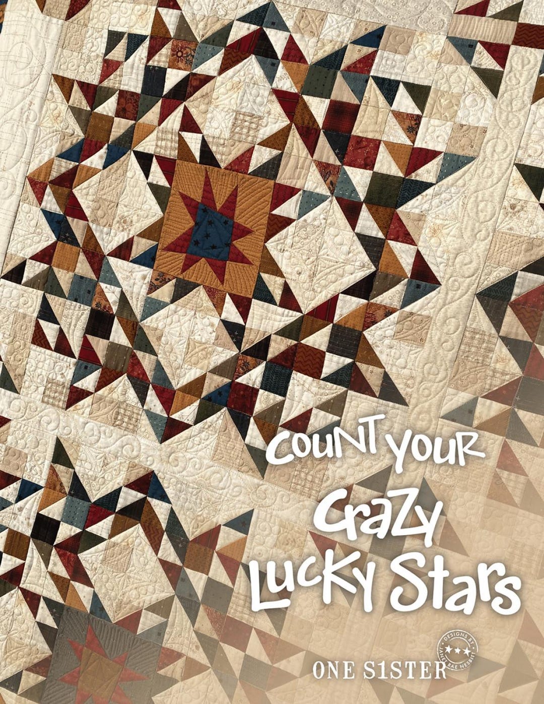 Count Your Crazy Lucky Stars Quilt Pattern by One Sister-janet Nesbitt ...