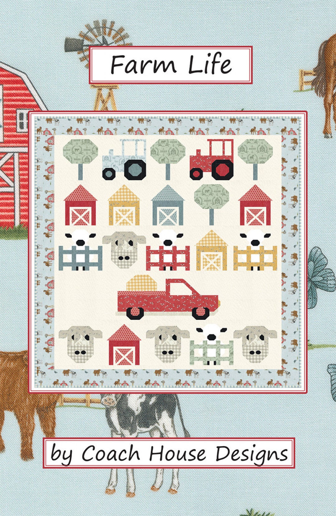 PREORDER: Farm Life Quilt Pattern by Coach House Designs-barbara ...