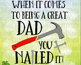 Dad You Nailed It - Etsy