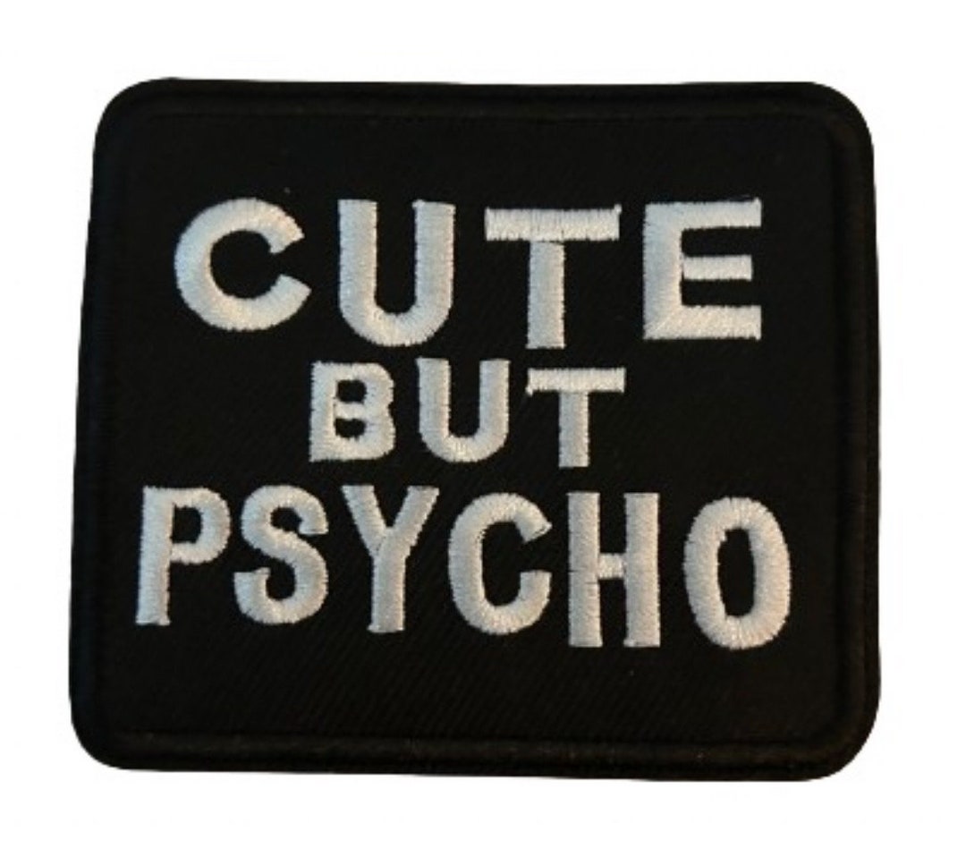 Cute but Psycho Patch Iron on Ready Patch Embroidered Filler Patch Hat ...