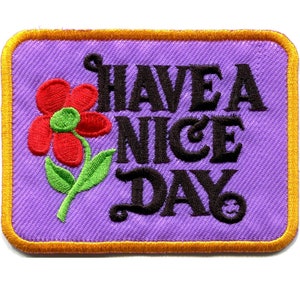 Have A Nice Day Patch Iron on Ready YOUR CHOICE - Smiley Face Flower ...