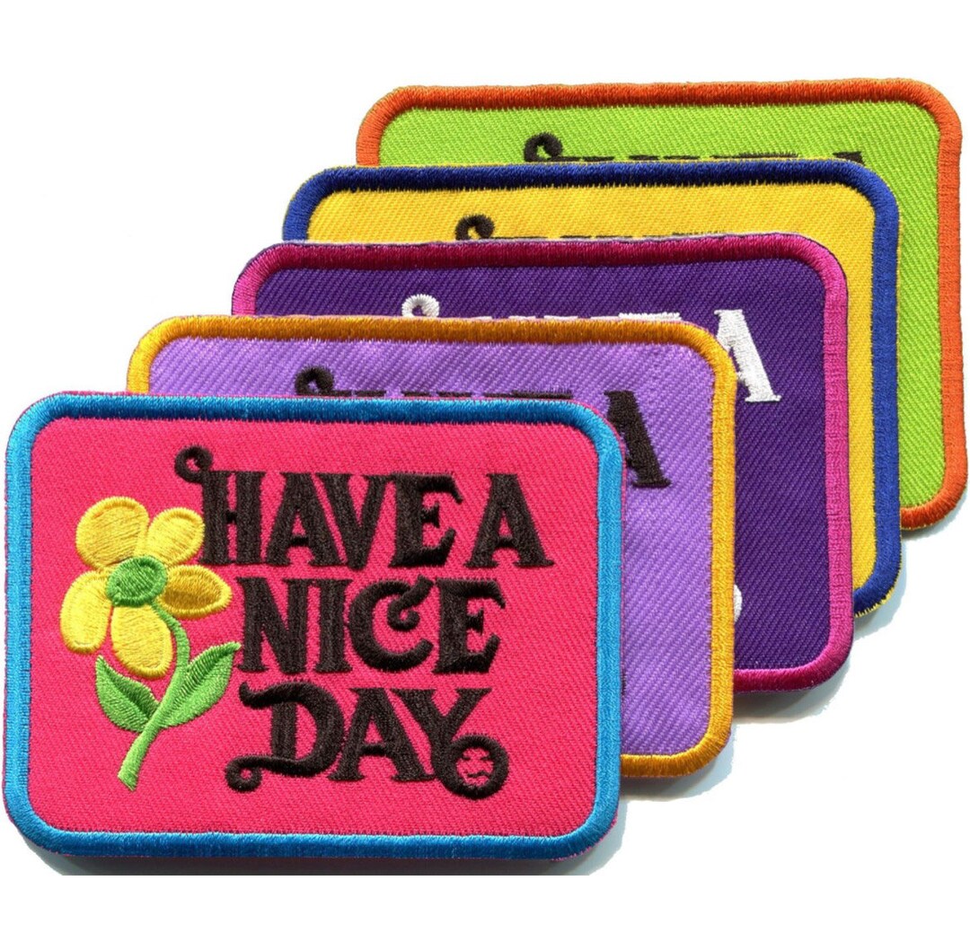 Have A Nice Day Patch Iron on Ready YOUR CHOICE - Smiley Face Flower ...