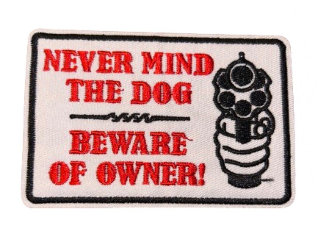 Nevermind the Dog Beware of Owner Patch Iron on Patch 2nd Amendment ...