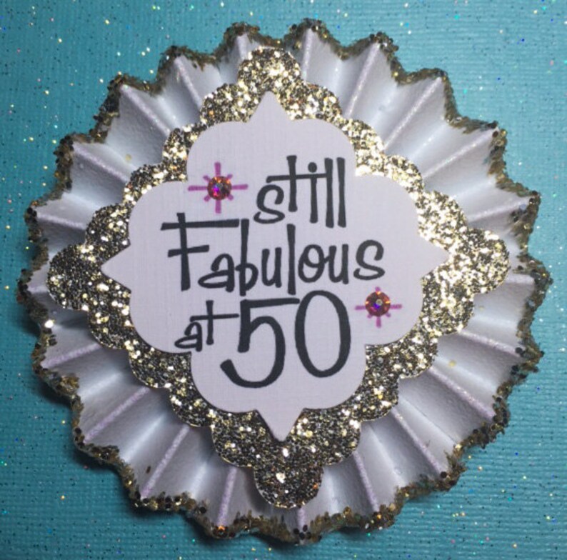 Still Fabulous at 50..birthday Button..50th Birthday..50th - Etsy