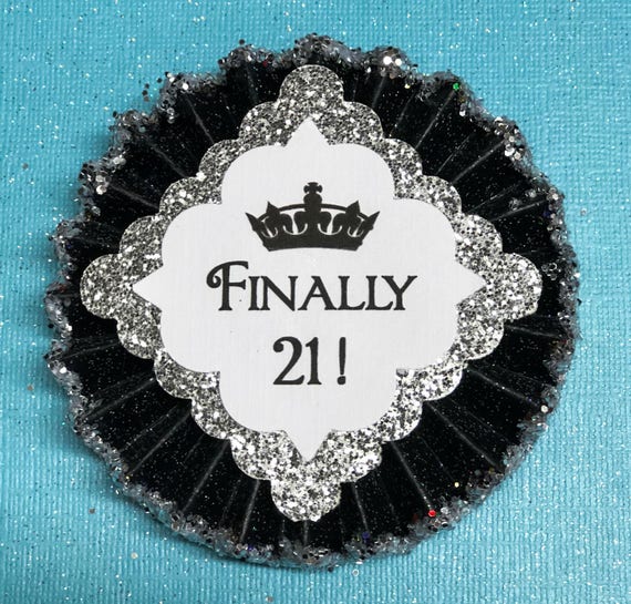 21st Birthday Pin..21st Birthday...Birthday Pin.. Finally 21..Free ...