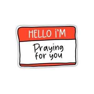 Hello I'm Praying for You - Sticker, Christian Sticker, Religious ...