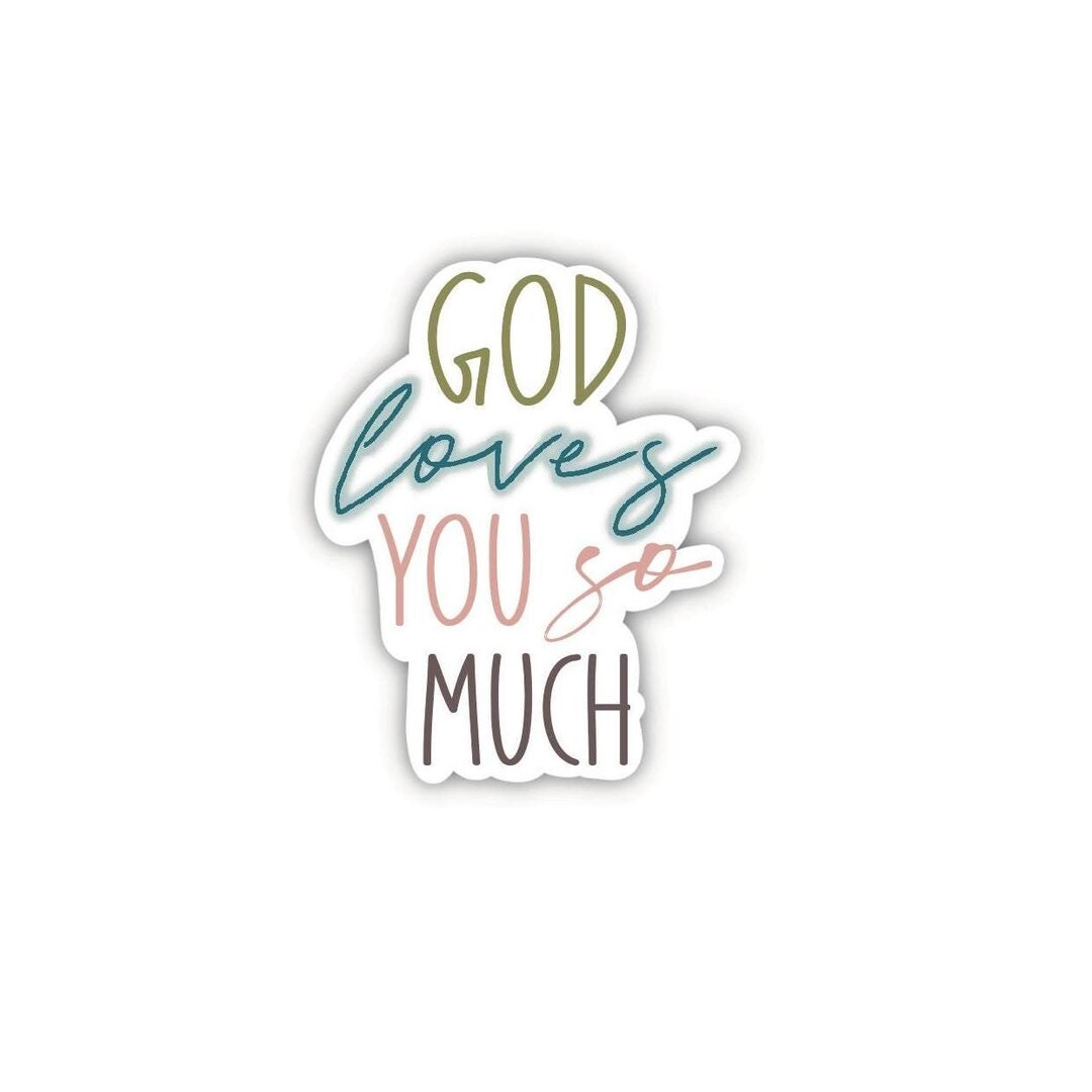 God Loves You so Much Sticker, Christian Sticker, Faith Sticker, Laptop ...