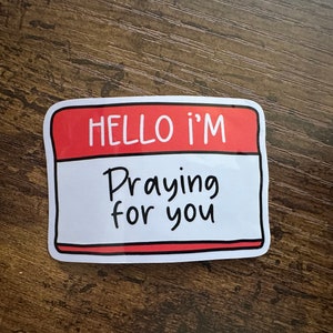 Hello I'm Praying for You Sticker, Christian Sticker, Religious, Faith ...