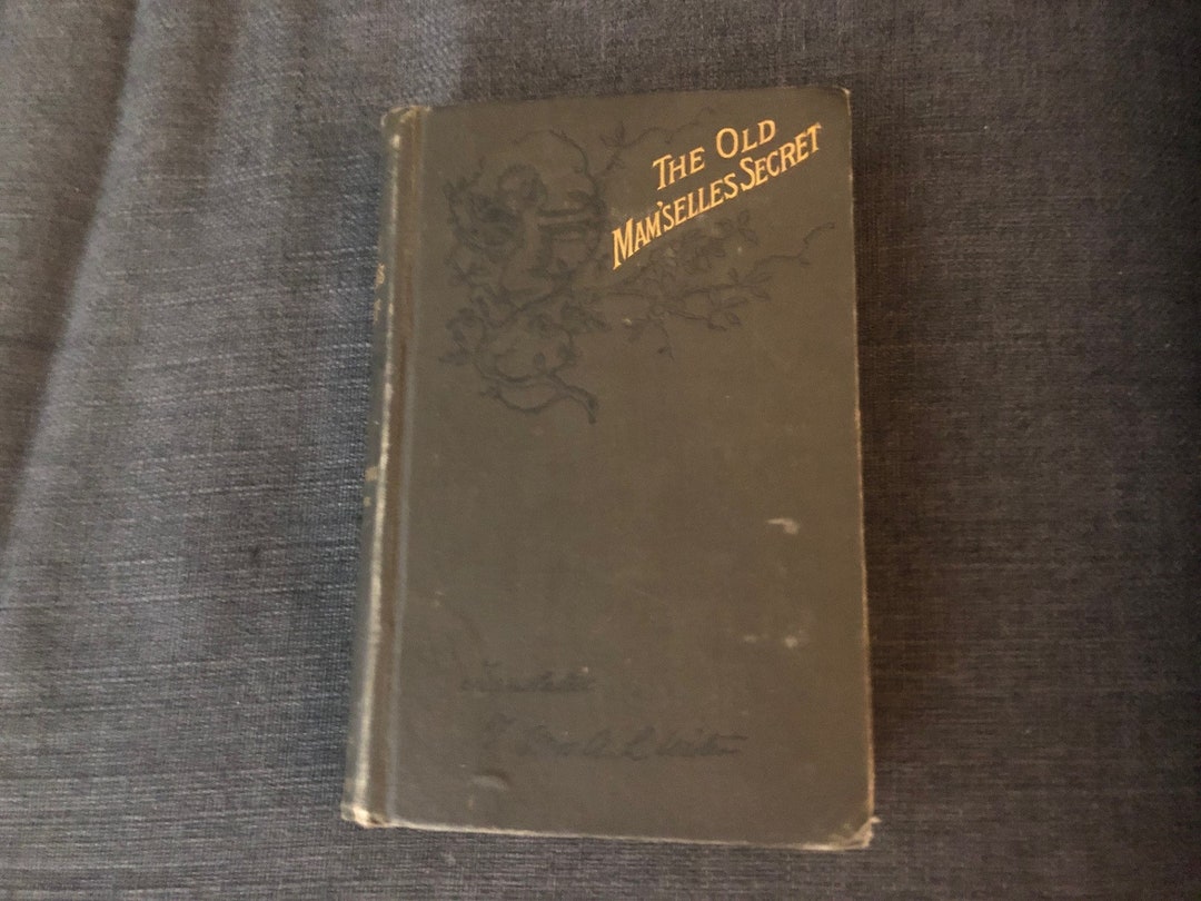 The Old Mam'selle's Secret E. Marlitt 1886 Edition - Etsy
