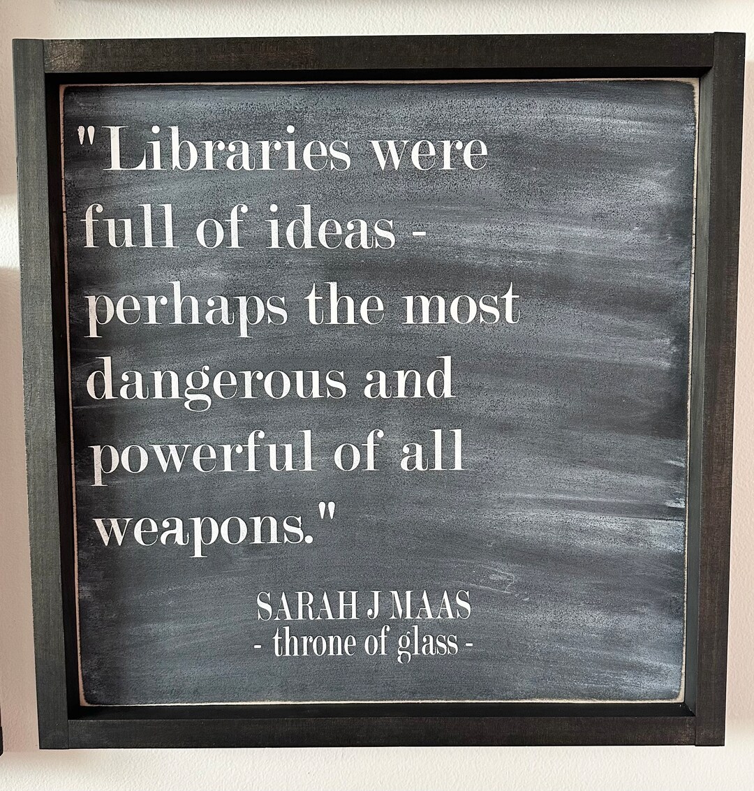 Libraries Were Full of Ideas Perhaps the Most Dangerous and Powerful of ...