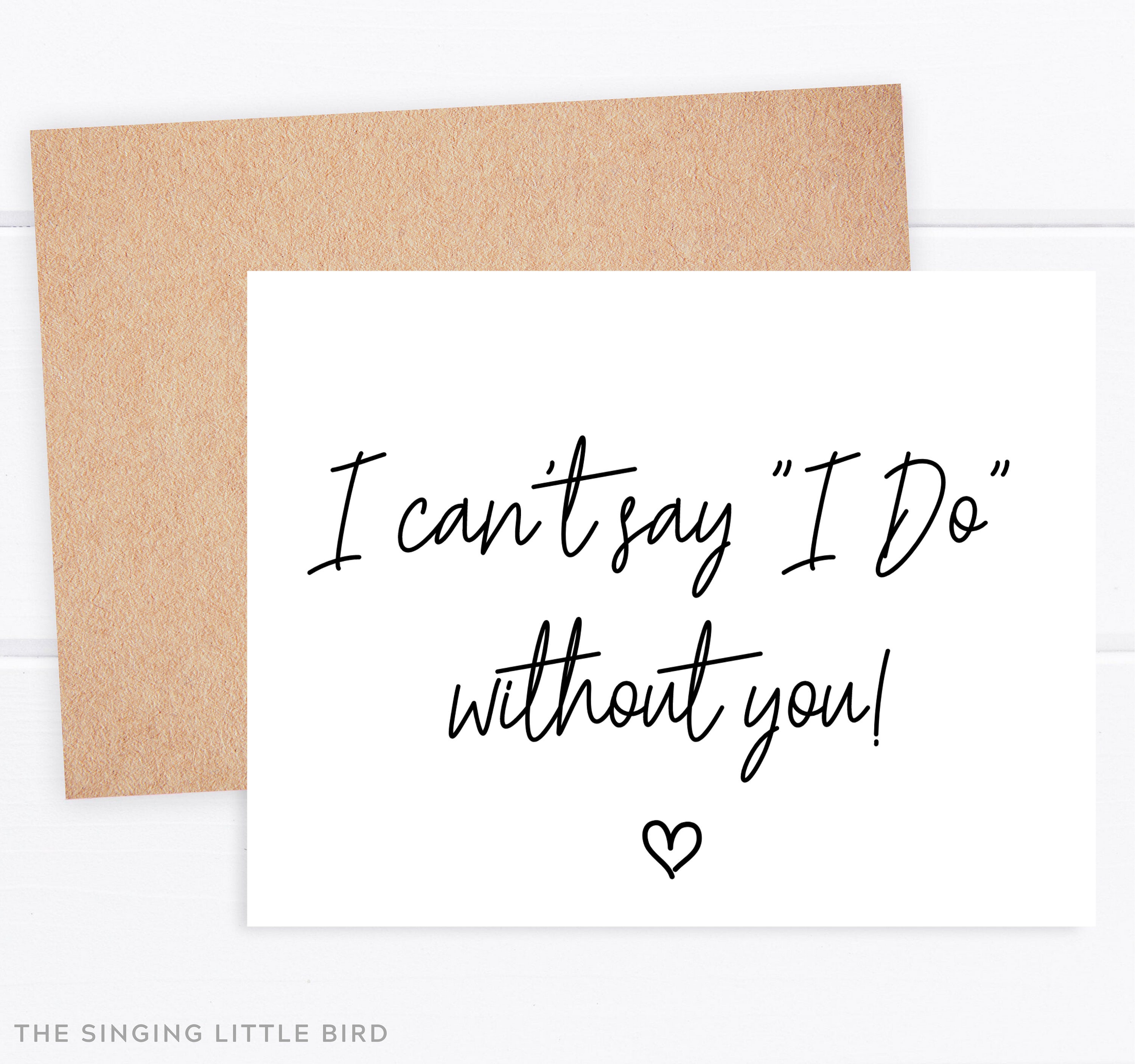 I Can't Say I Do Without You Bridesmaid Proposal Card / | Etsy