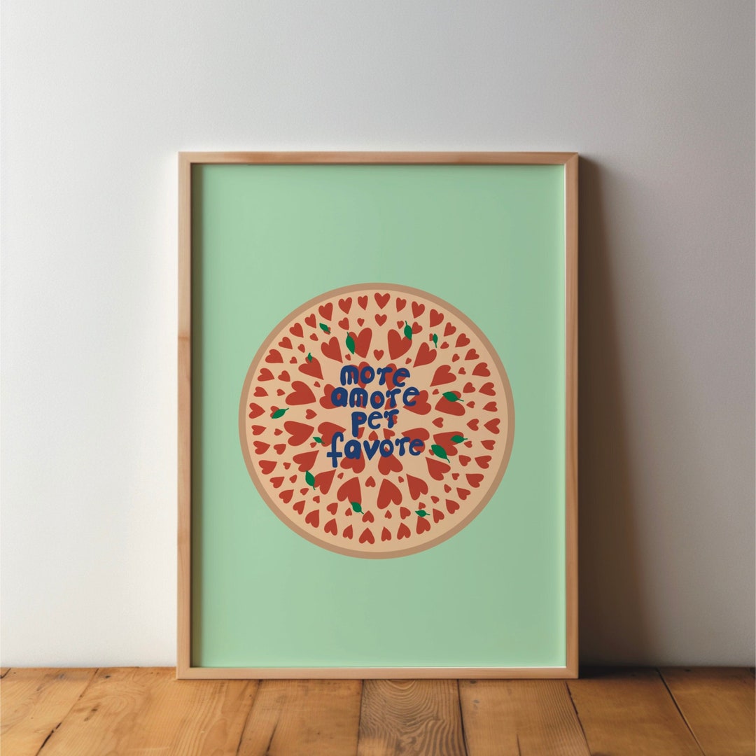 More Amore per Favore Pizza Poster - Print, Wall Decoration, Art, Quote ...