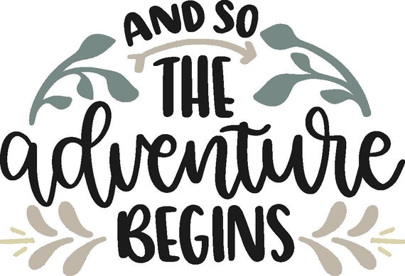 Adventure Begins Svg Png Dxf Cricut Cameo - Etsy