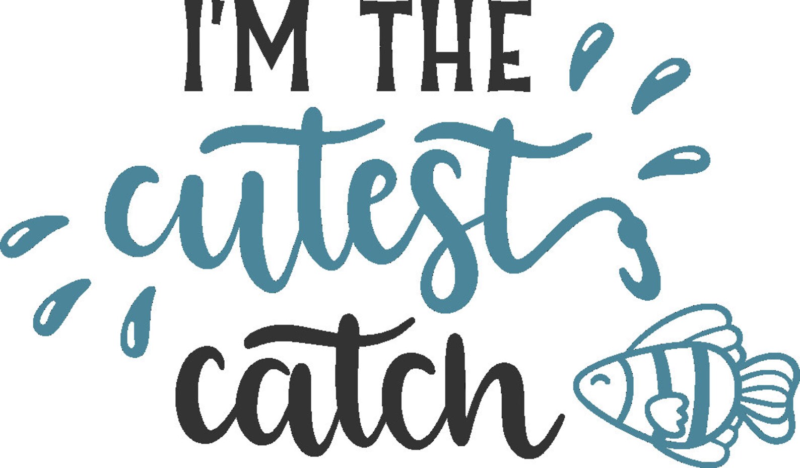 I'm the Cutest Catch Svg Png Dxf Cricut Cameo Silhouette Digital ...