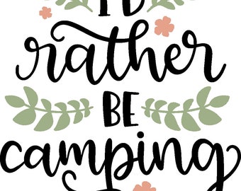 I'd Rather Be Outside Cuttable Design SVG PNG DXF & Eps - Etsy