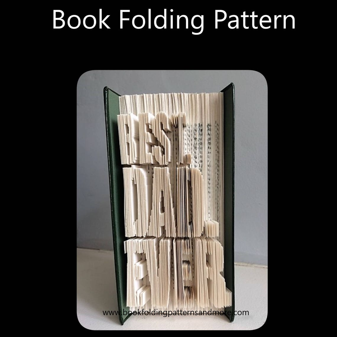 Cut & Fold Book Folding PATTERN~ Dad, Fathers Day, Best Dad Ever, Mark ...