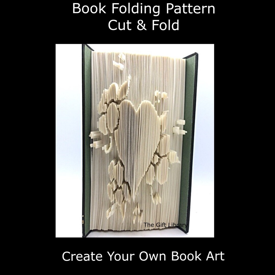 Folded Book Art Pattern - Flowers & Heart Pattern to Create Your Own ...