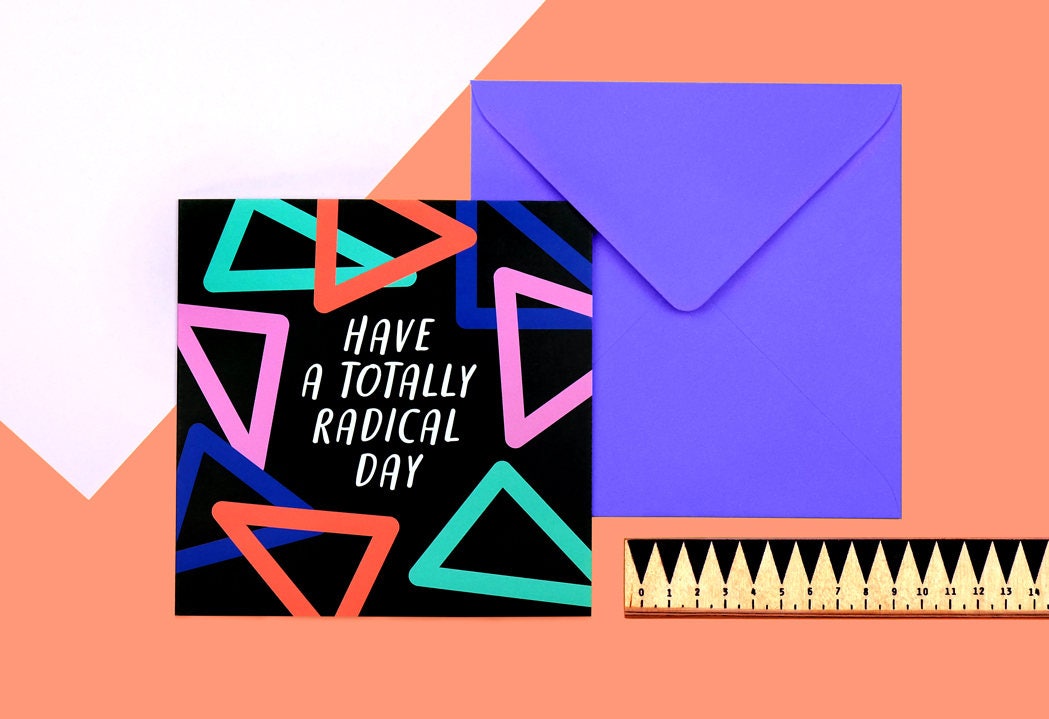 Have A Totally Radical Day Card - Etsy