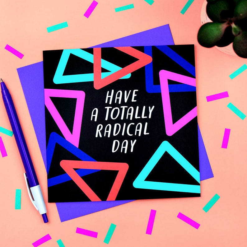 Have A Totally Radical Day Card - Etsy