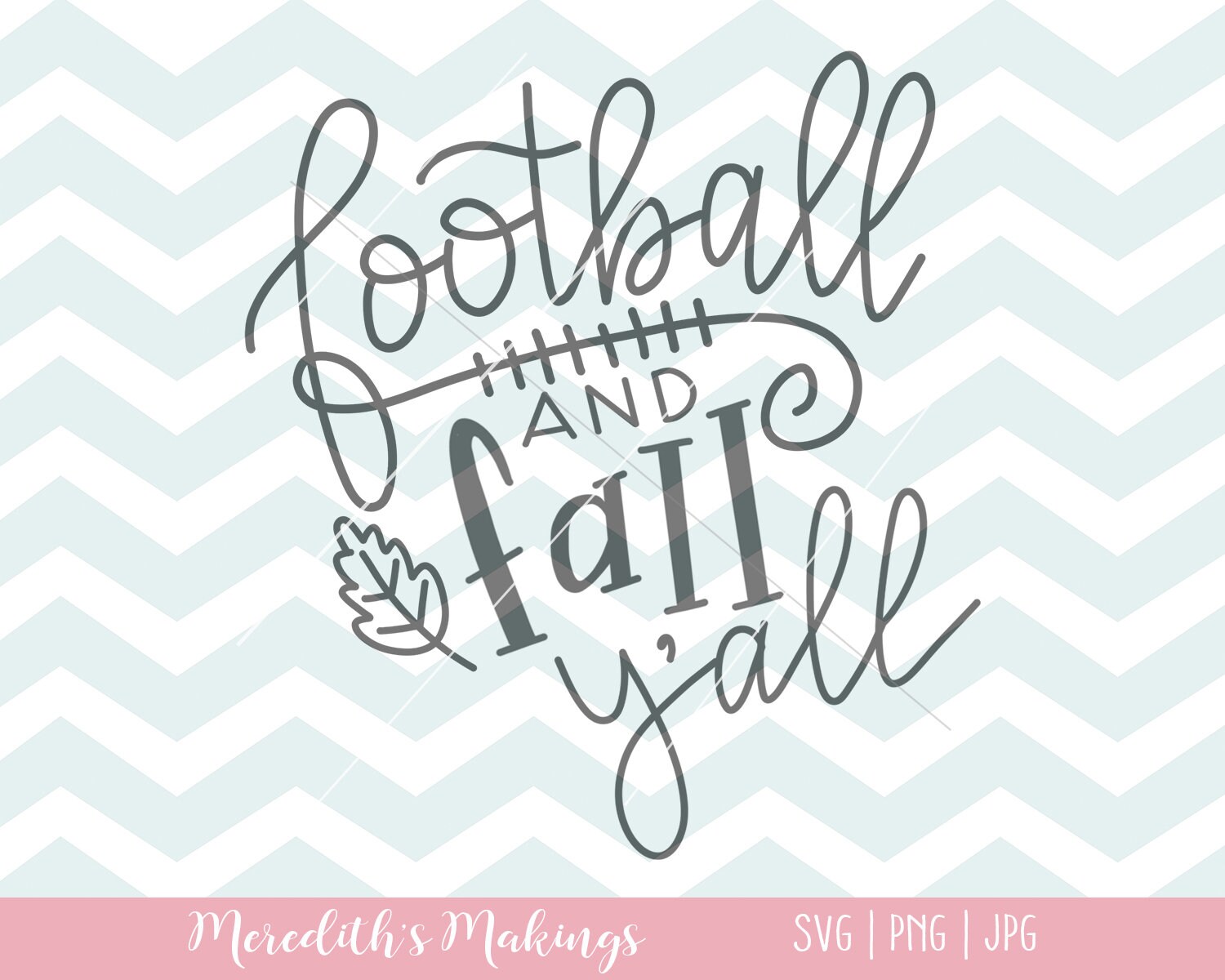 Football and Fall Y'all SVG - Fall Cut File - Hand Lettered Fall SVG ...