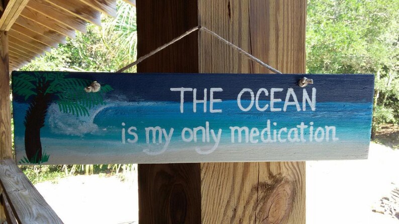 The Ocean is My Only Medication Wooden Sign Beachy Handmade - Etsy