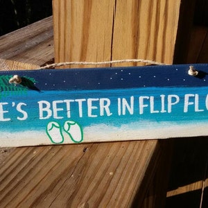 Life's Better in Flip Flops Rustic beachy Handmade hand - Etsy