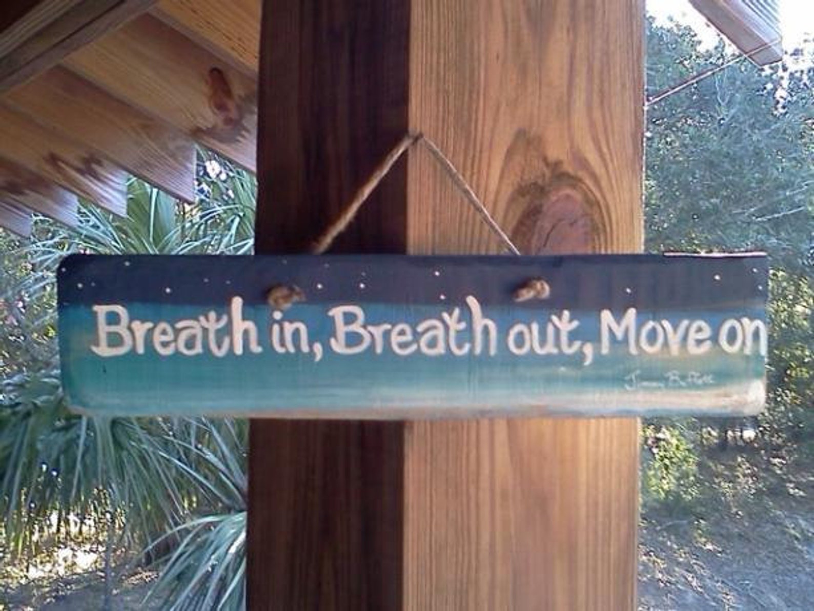 Breathe In, Breathe Out, Move On, Handmade , Handpainted Wooden Sign ...