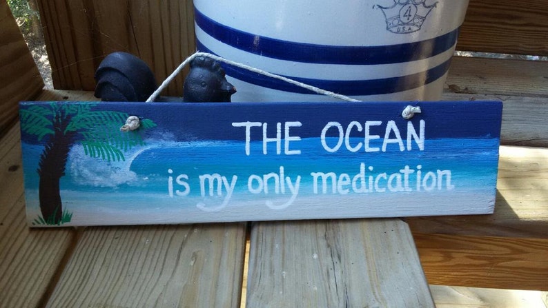 The Ocean is My Only Medication Wooden Sign Beachy Handmade - Etsy