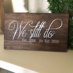 We Still Do,rustic Wedding Signs,photo Prop Sign,anniversary Gift,vowel ...