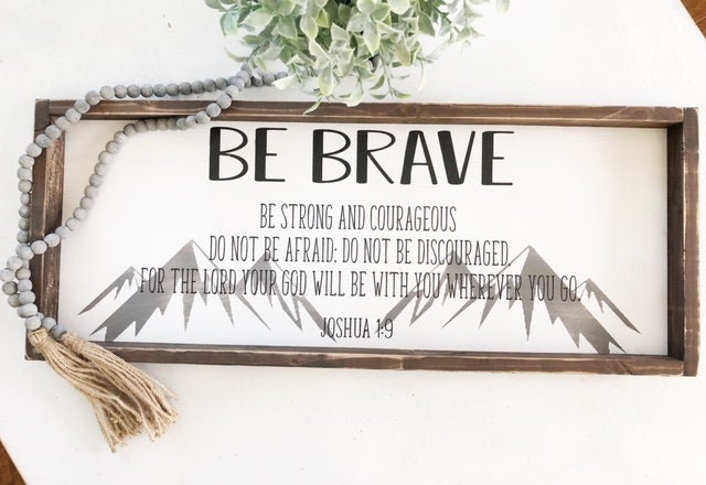 Be Brave Signbe Strong and Courageous Signjoshua 1:9nursery - Etsy