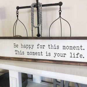 Be Happy for This Moment.this Moment is Your Life.wall Decor ...