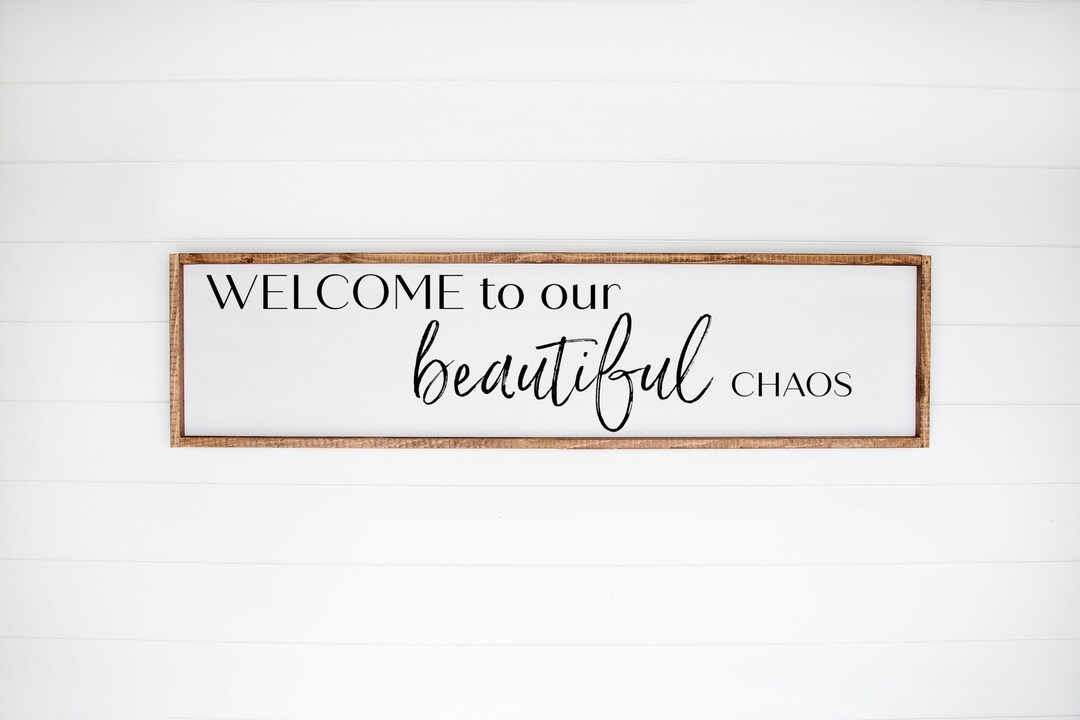 Welcome to Our Beautiful Chaos Sign, Farmhouse Decor, Entryway Sign ...