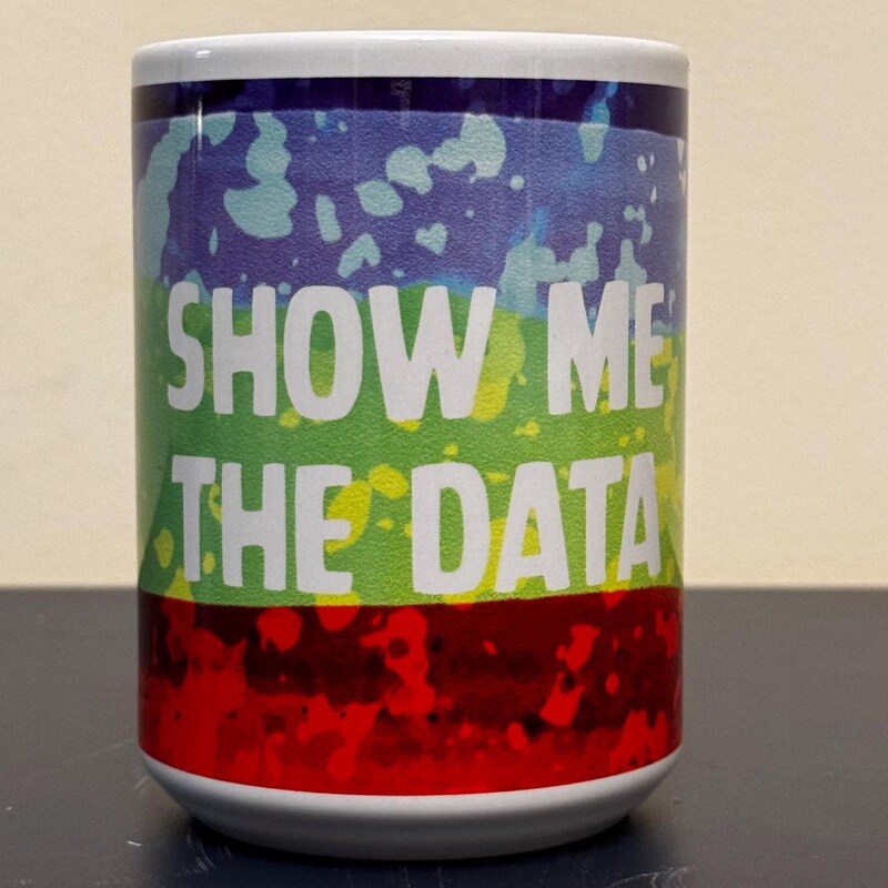 Show Me the Data Mug - Etsy