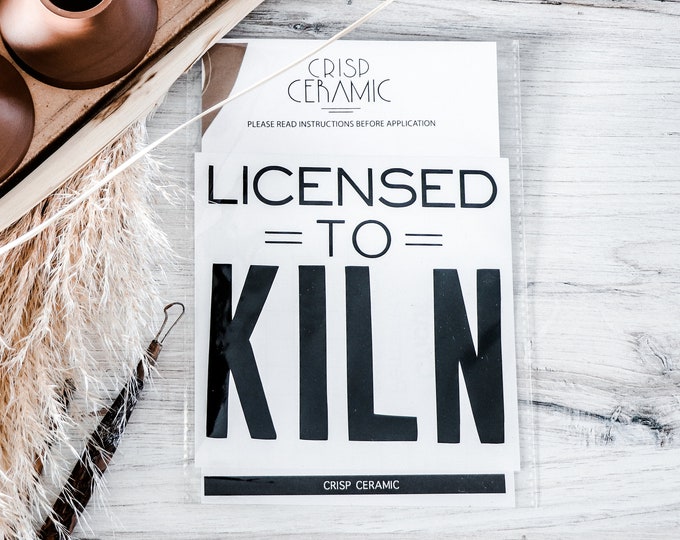 Car Decal: LICENSED TO KILN Ceramicist Gift Pottery Tools Potter Gift ...