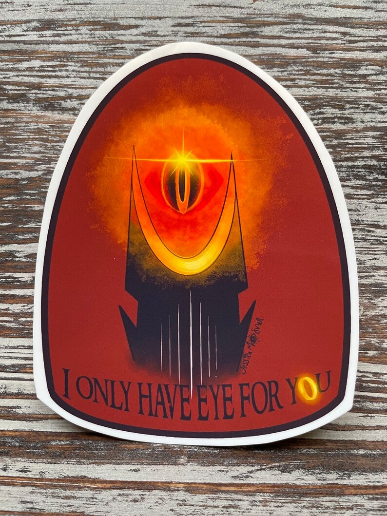 Eye of Sauron Only Have Eye for You Sticker Holographic and - Etsy