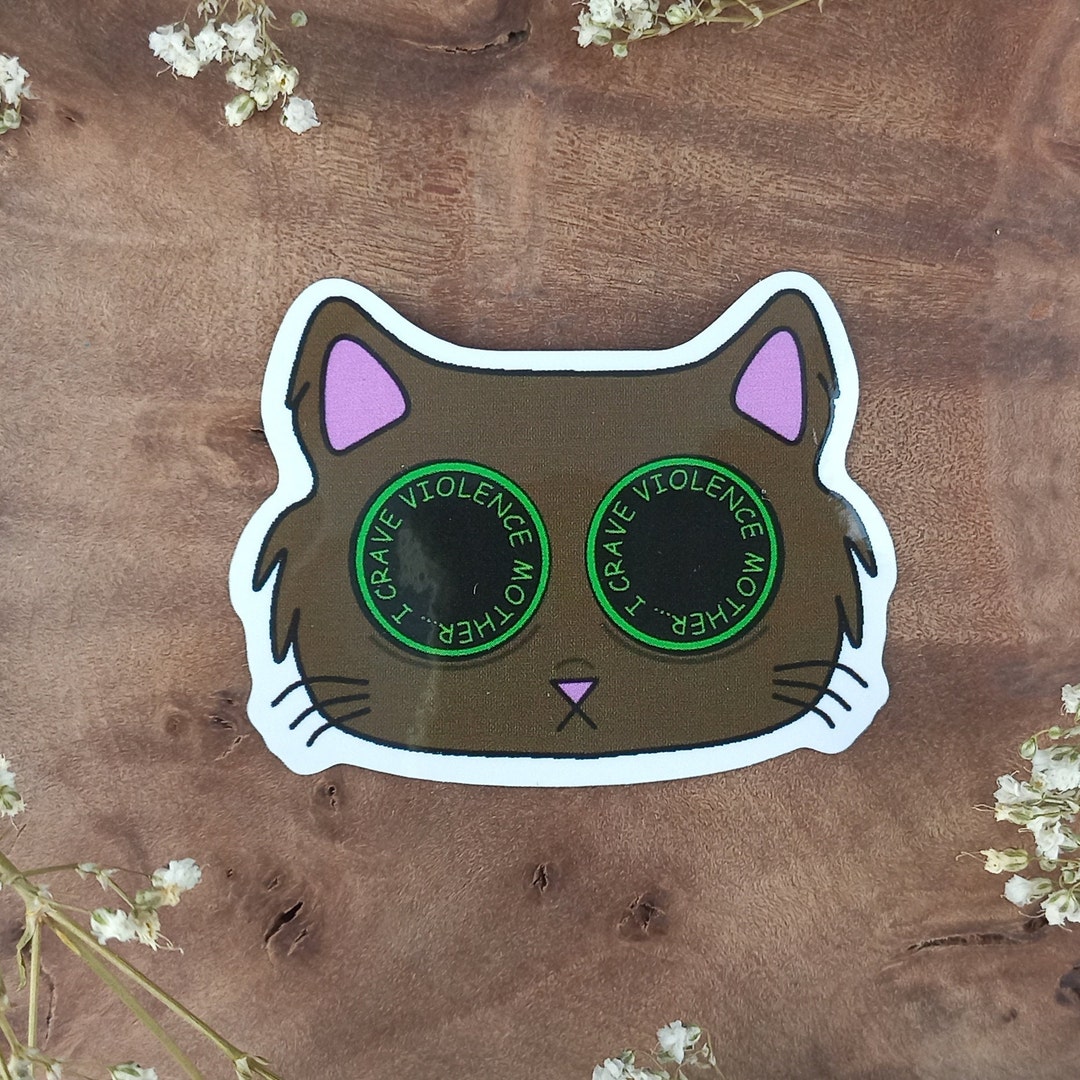 Mother... I Crave Violence Cat Vinyl Decal Sticker Dungeons - Etsy