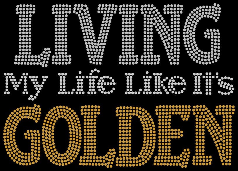 Living My Life Like It's Golden, Bling Tee, Rhinestone Shirt - Etsy