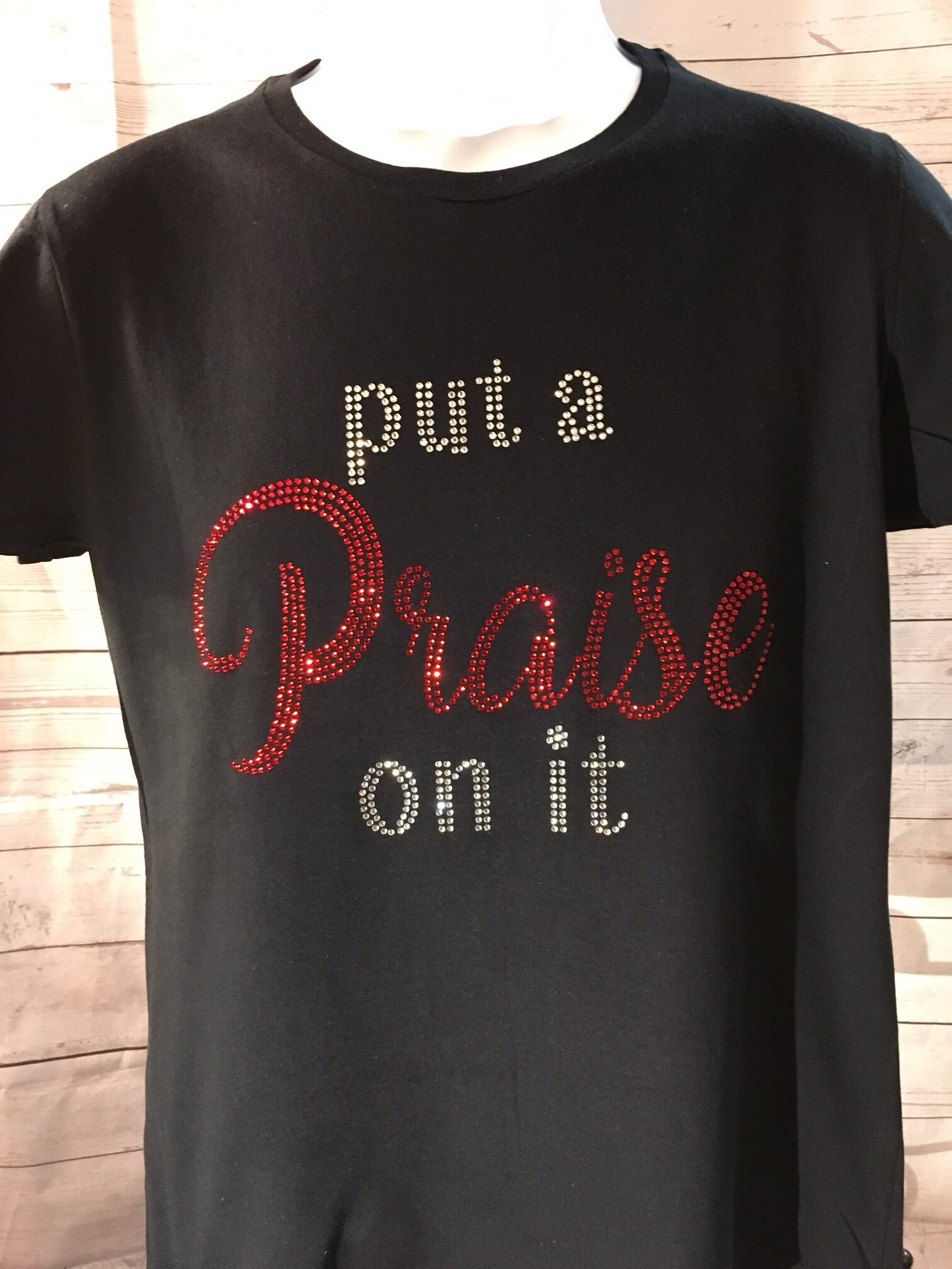 Rhinestone Tee, Bling Tee, Christian Tee, Put a Praise on It, Gift Idea ...