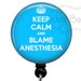 Keep Calm and Blame Anesthesia Badge Holder - Surgical Tech Badge ...