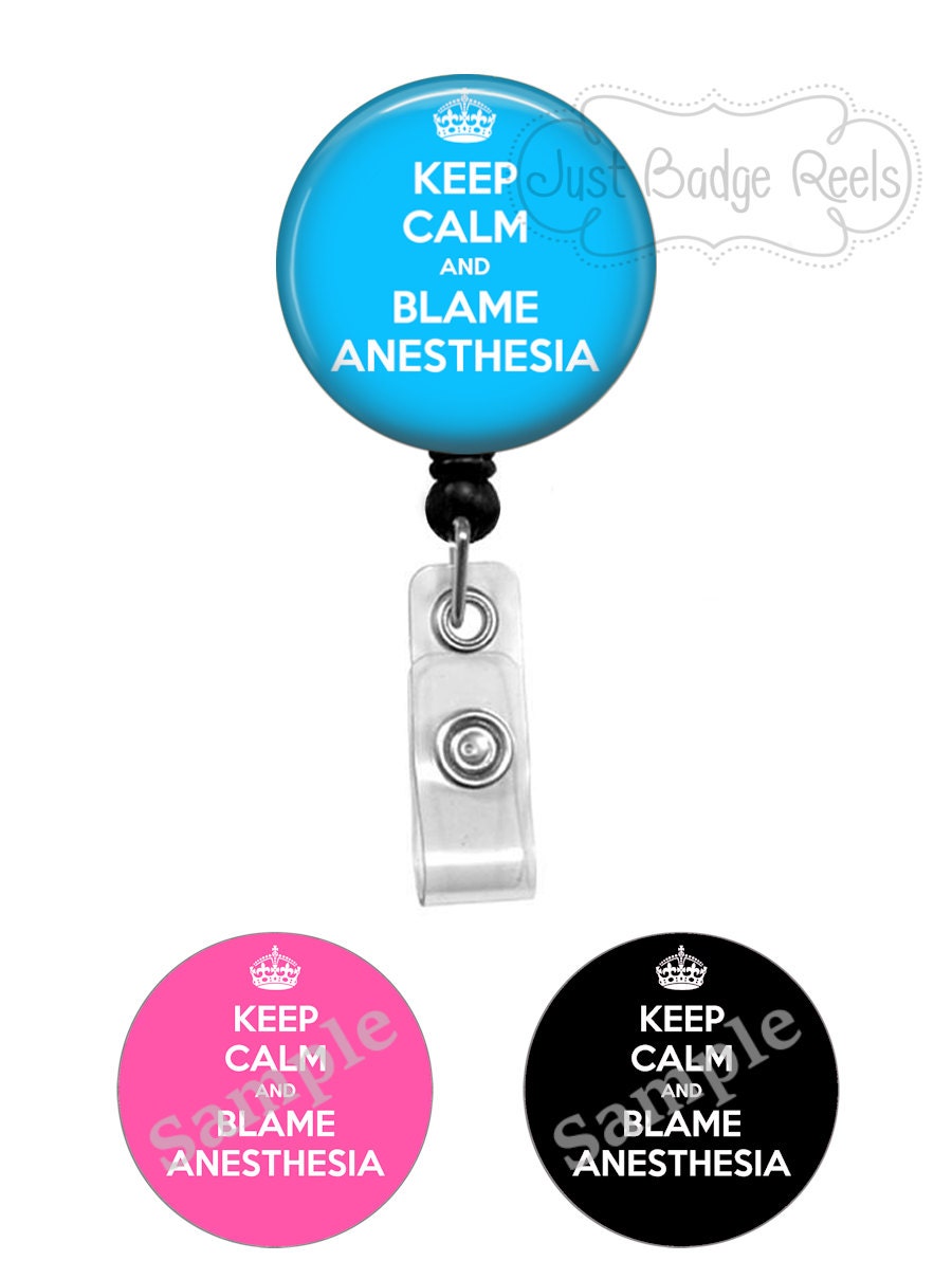 Keep Calm and Blame Anesthesia Badge Holders - Etsy