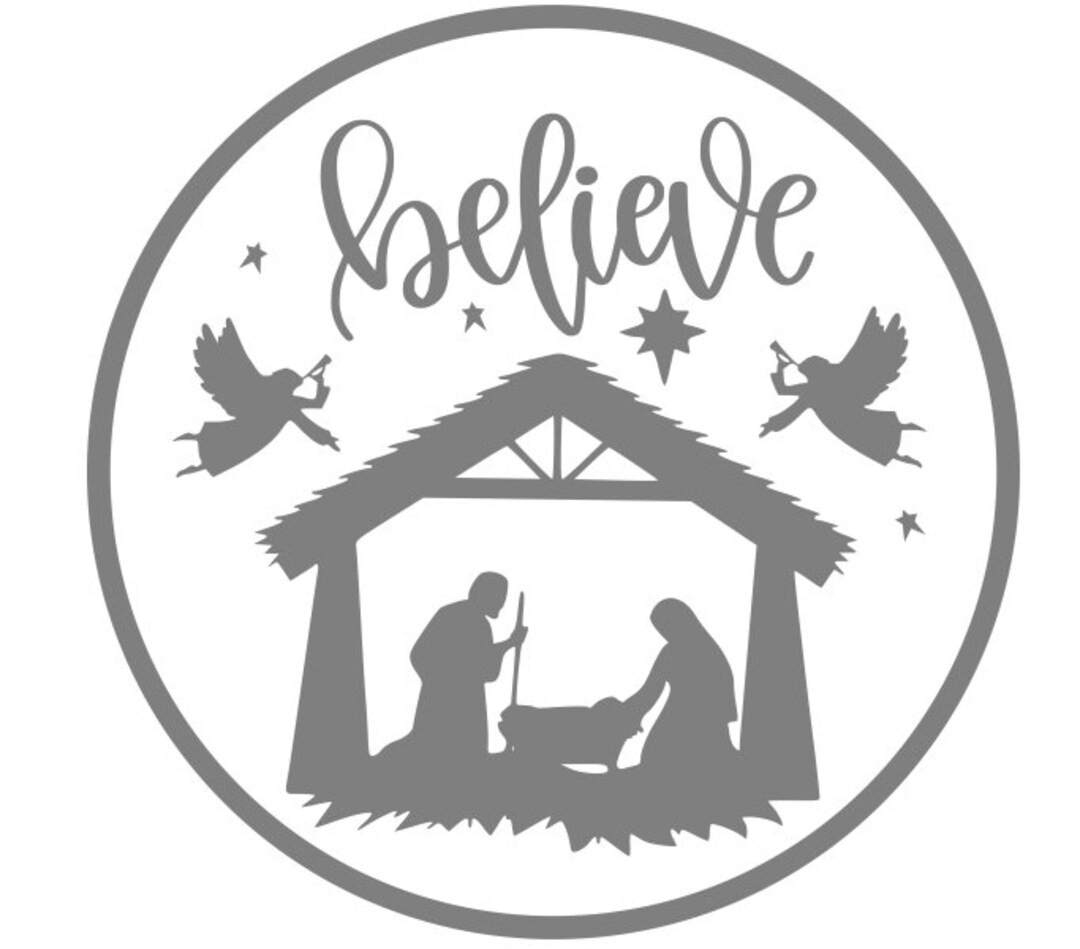 Believe Nativity Svg,dxf,png,dxf - Etsy