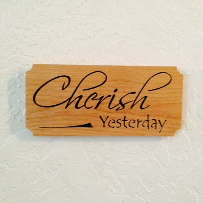 Cherish Yesterday Scrollsawn Wood Sign - Etsy