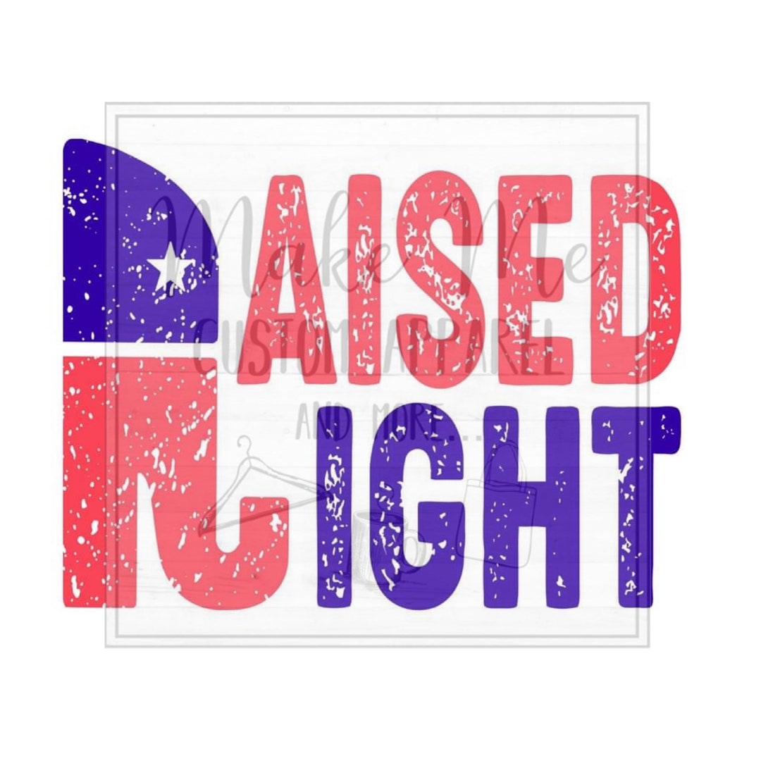 Raised Right / Republican Sublimation Print Ready to Press - Etsy