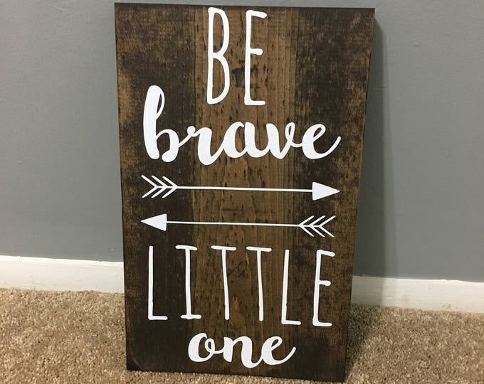 Be Brave Little One Wooden Sign / Be Brave Little One / Woodland ...