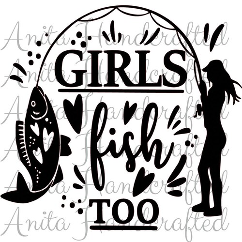 Girls Fish Too SVG Girls Fish SVG Girls Fishing SVG Girl - Etsy Canada