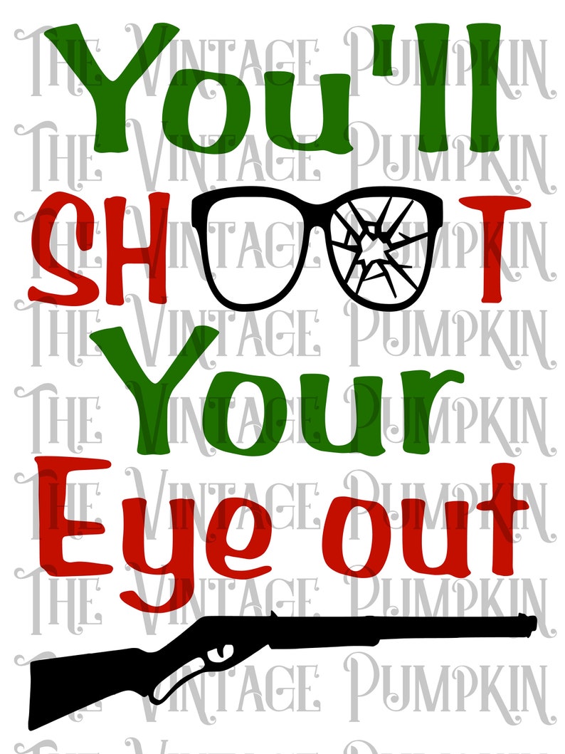 You'll Shoot Your Eye Out Svg | Etsy