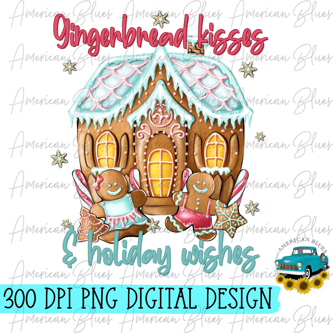 Gingerbread Kisses & Holiday Wishes, Cozy Winter, Christmas Shirt Png ...