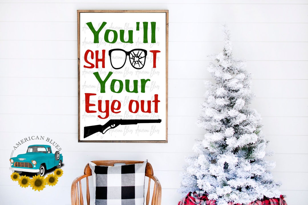 You'll Shoot Your Eye Out Svg - Etsy