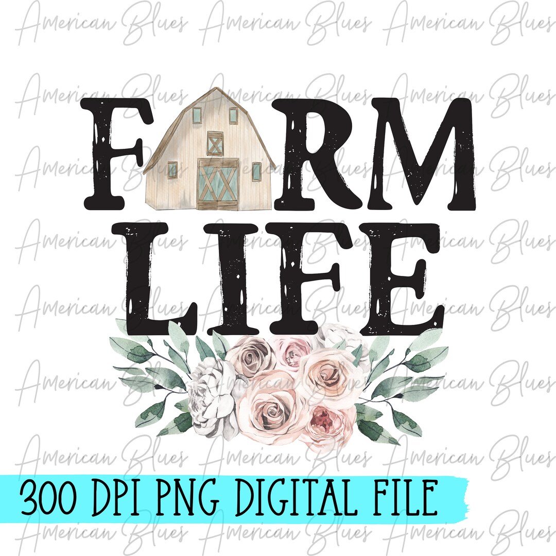 Farm Life, Floral, Rustic, Sublimation, PNG, Farmers of America ...