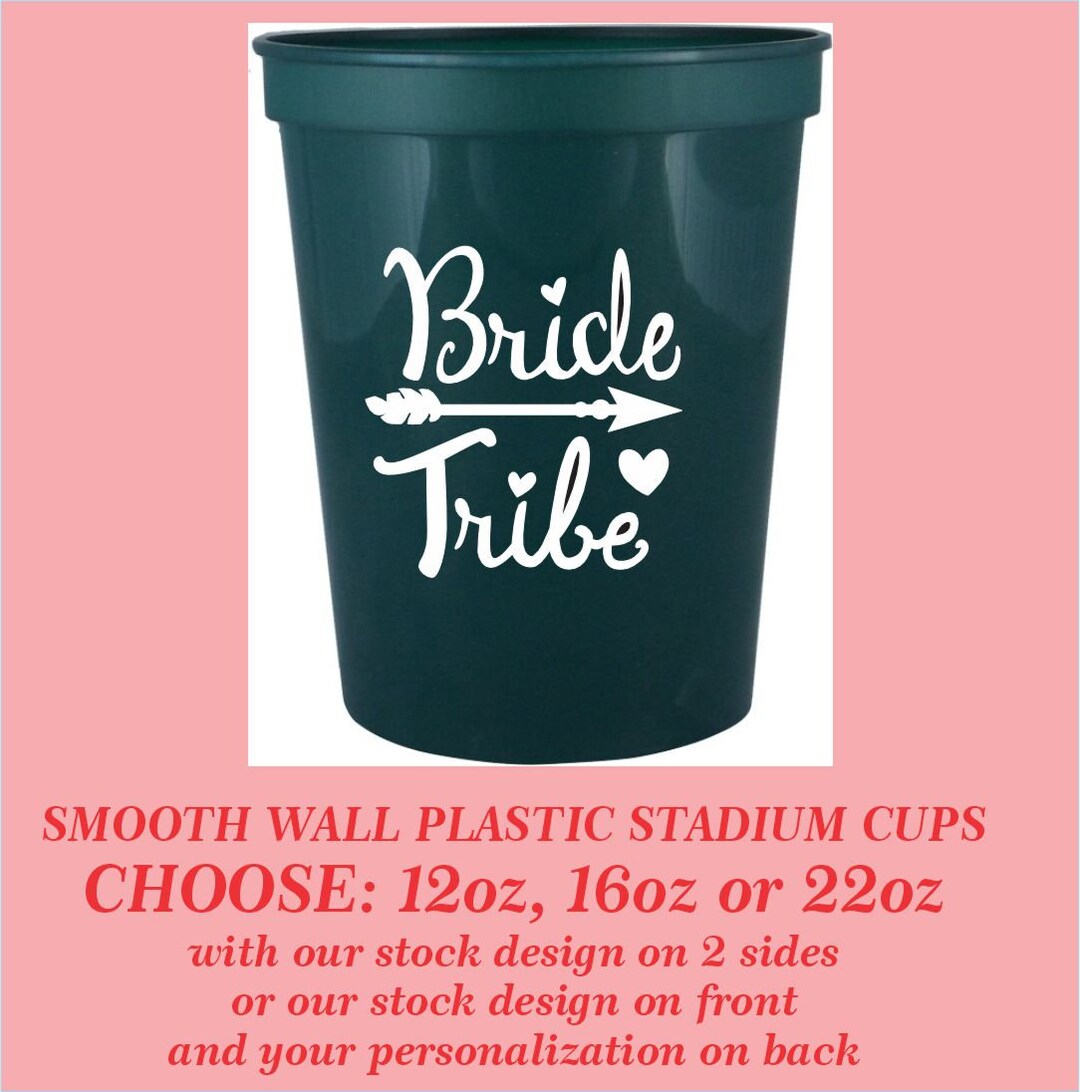 Bride Tribe Stock Design Smooth Wall Plastic Event Stadium Cups, Can ...